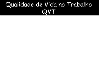 Qualidade de Vida no Trabalho | PPT