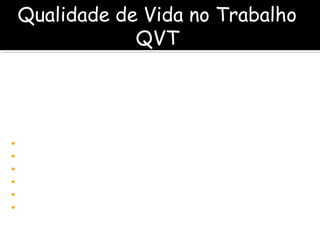 Qualidade de Vida no Trabalho | PPT