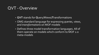 Query Views Transformations (QVT) | PPTX