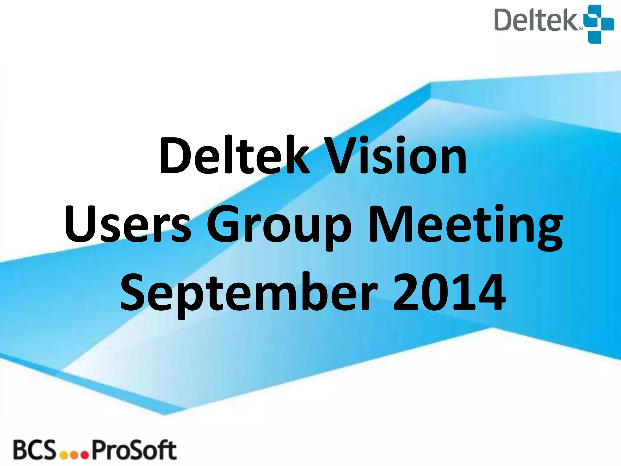 What's New in Deltek Vision 7.3 | Deltek Vision User Group Meeting | PPT