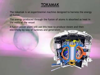 ITER FRANCE ABOUT TOKAMAK AND ALL OTHER IMPORTANT THINGS | PPTX