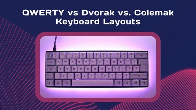 Comparing Qwerty Vs Dvorak Vs Colemak Keyboard Layouts Ppt