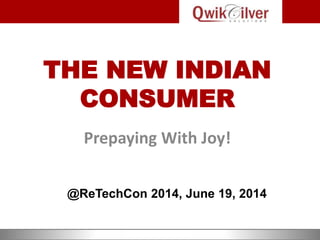 Qwik cilver retechcon ppt white paper the new indian consumer ...