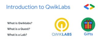 Qwiklabs info session | PPT | Free Download