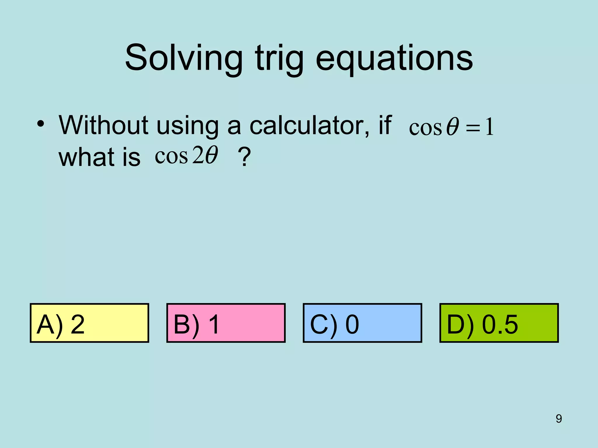 Qwizdom a-level maths - trig equations 1 | PPT