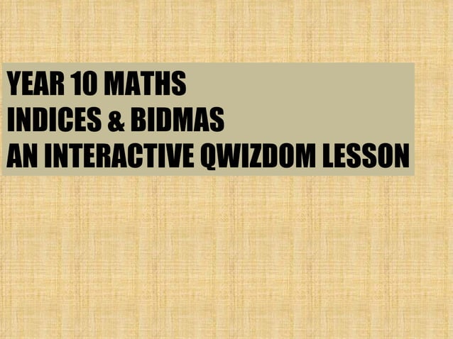 Qwizdom year 10 maths - indices & bidmas | PPT