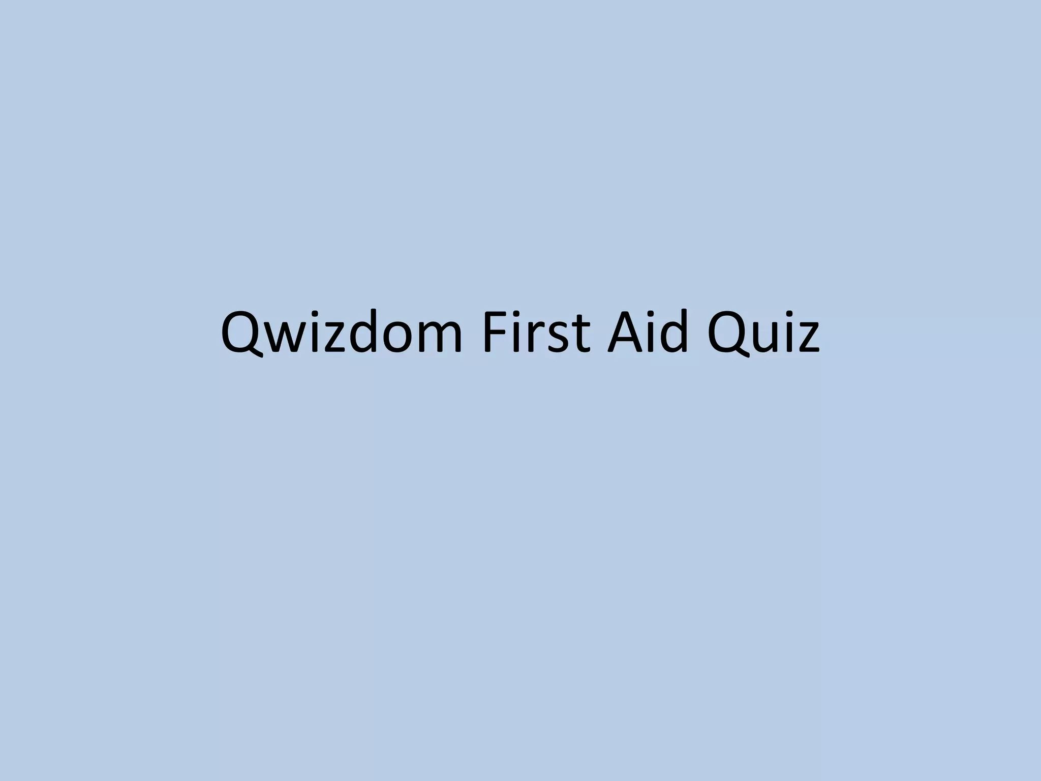 Qwizdom Interactive First Aid Quiz | PPT