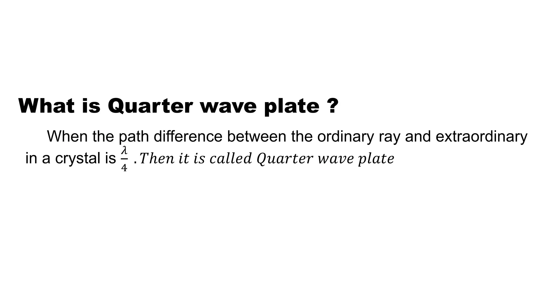 Quater wave plate and half wave plate.pptx