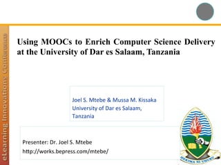 Using moocs to enrich computer science delivery at the university of dar es salaam, tanzania | PPT