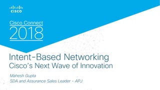 Cisco Connect 2018 Malaysia - introducing cisco dna assurance-the future of network performance ...