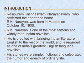 R.K.Narayan's life span journey as a writer | PPTX