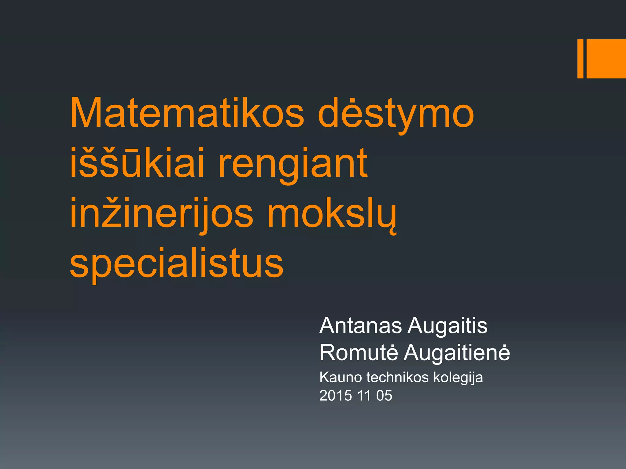R. Augaitienė ir A. Augaitis "Matematikos dėstymo iššūkiai rengiant ...