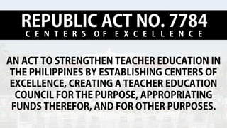 REPUBLIC ACT NO. 7784 (CENTER OF EXCELLENCE) PPT | PDF