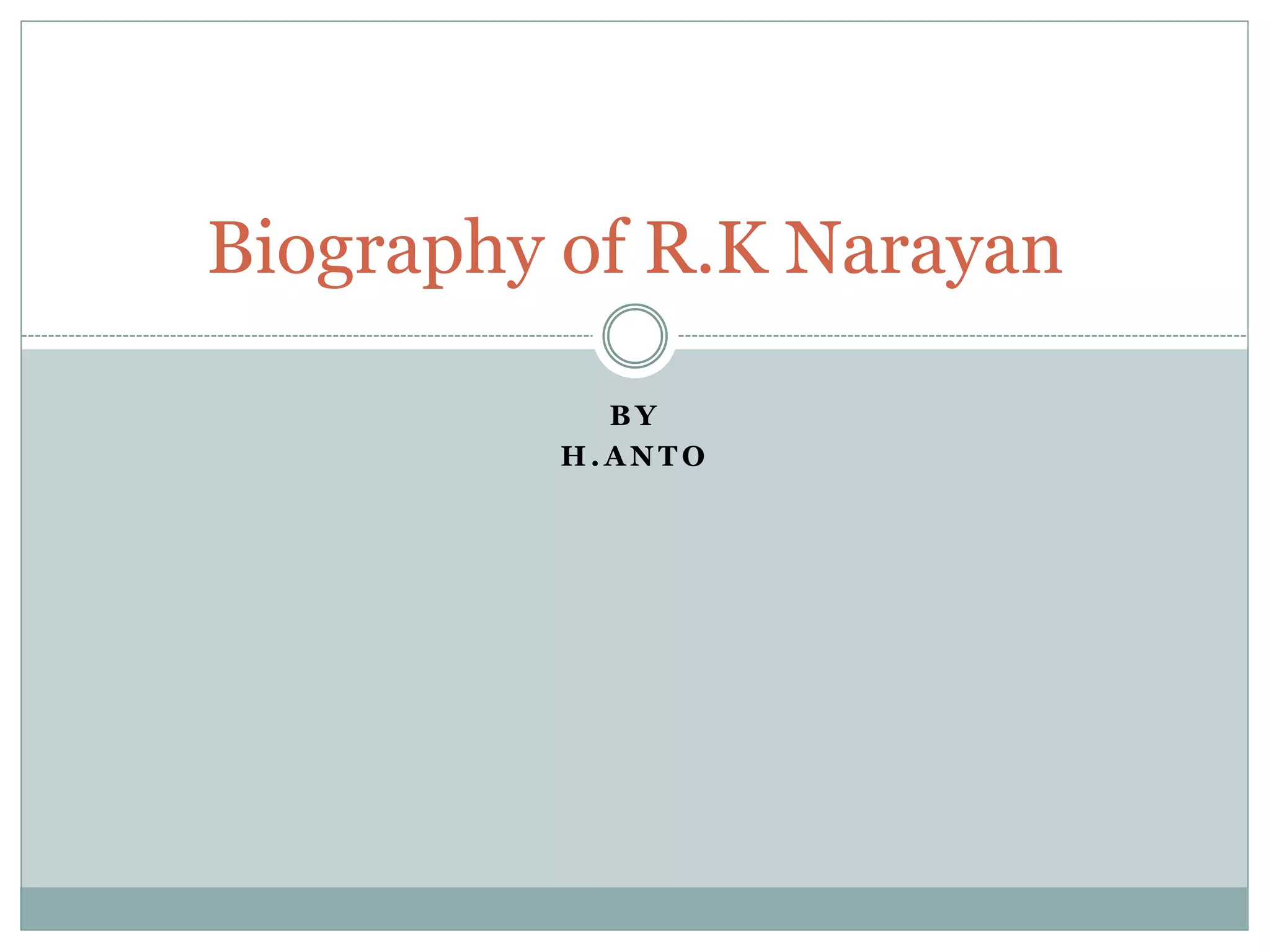 R.k narayan biography ppt | PPTX