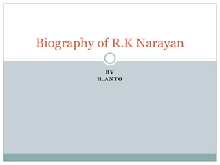 R.k narayan biography ppt | PPTX