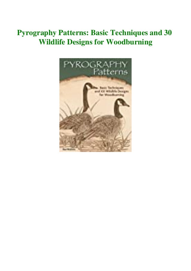 [R.E.A.D] Pyrography Patterns Basic Techniques and 30 Wildlife Designs ...
