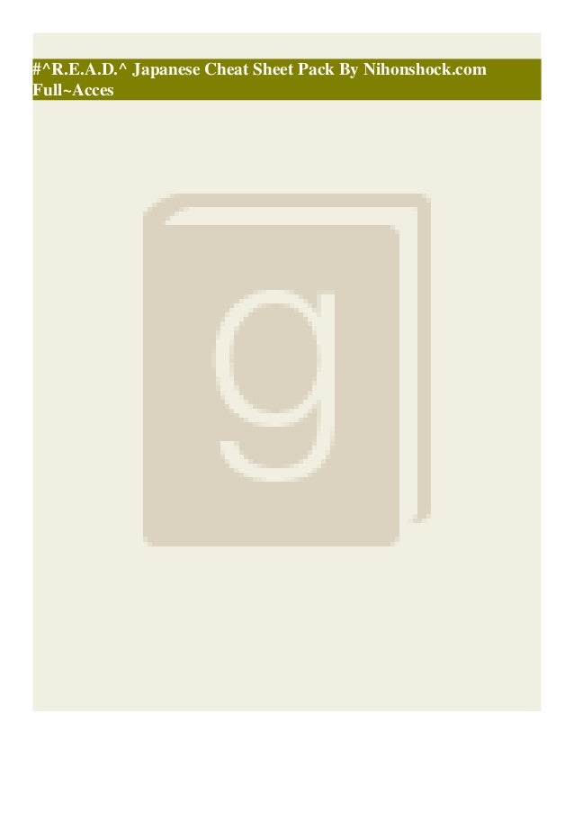 #^R.E.A.D.^ Japanese Cheat Sheet Pack By Nihonshock.com Full~Acces