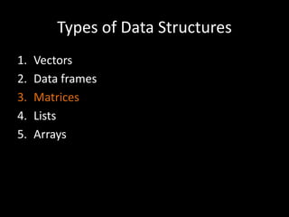 R data-structures-3 | PPT
