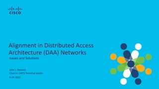 Alignment in DDA Distributed Access Architecture_4-28-2020 | PPT
