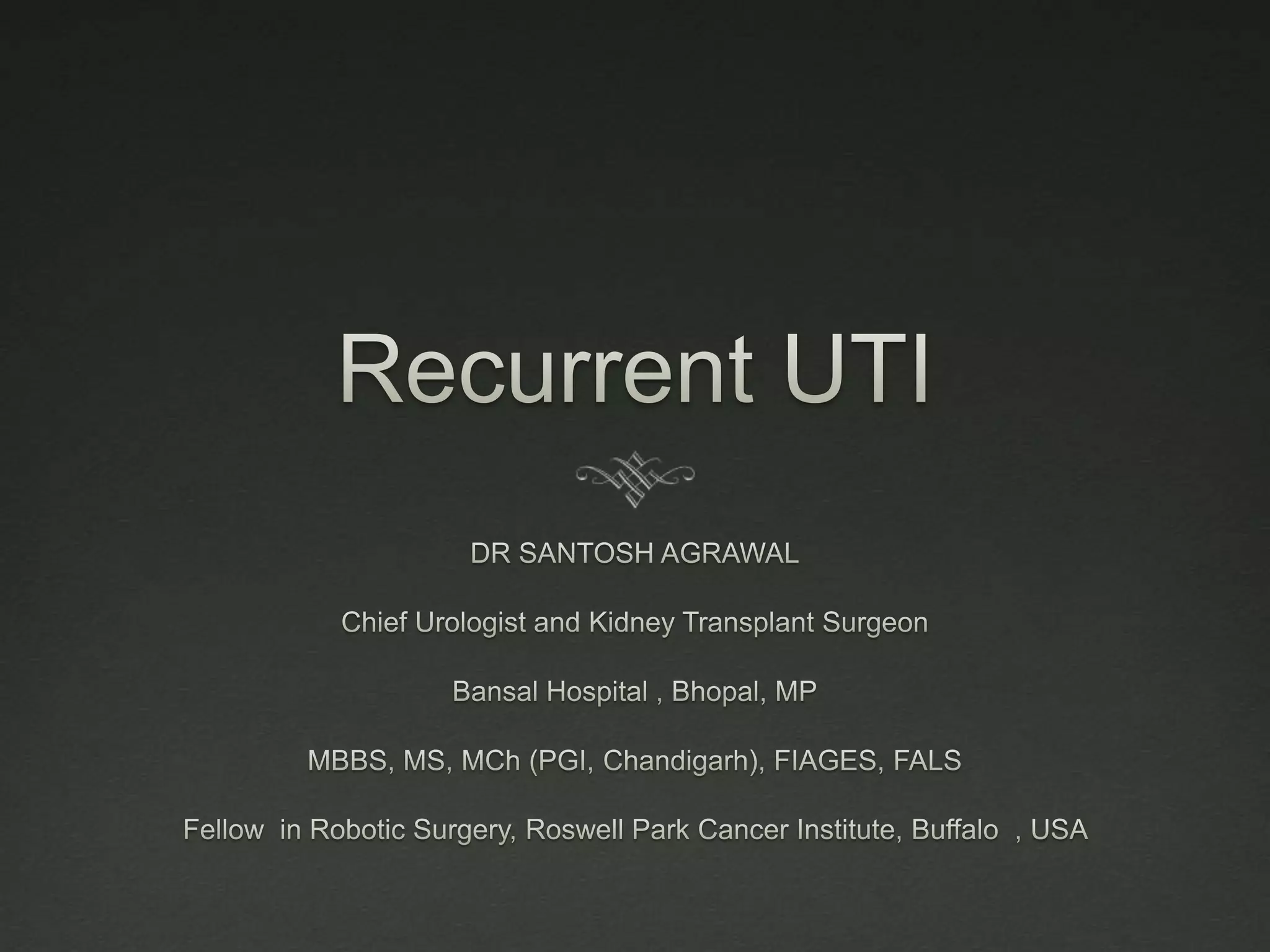Management of Recurrent UTI in Female | PPTX