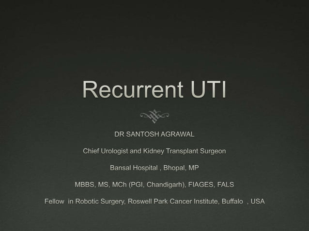Management of Recurrent UTI in Female | PPT
