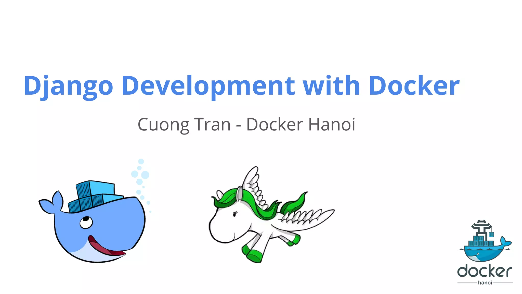 ContainerDayVietnam2016: Django Development with Docker | PPT