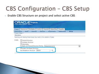 R12.2.2 oracle projects cost break down structure overview | PPTX