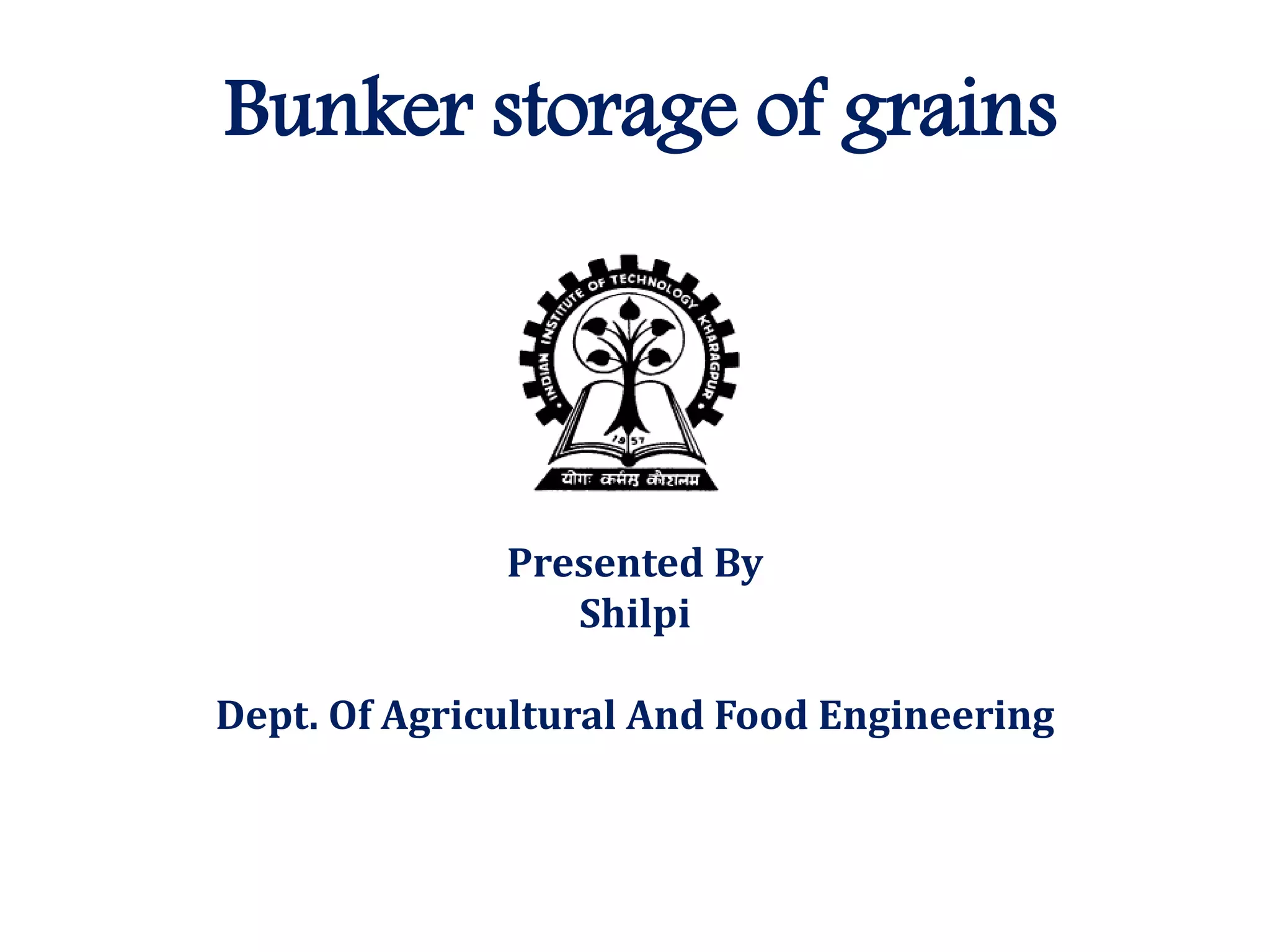 R22 bunker storage of grains | PPTX