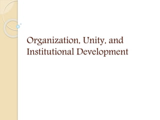 R23. organizational unity and institutional development | PPT