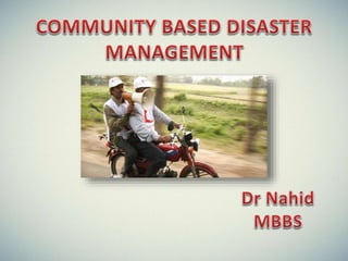 Community Based Disaster Management | PPTX