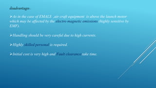 Electro Magnetic Aircraft Launching System | PPTX