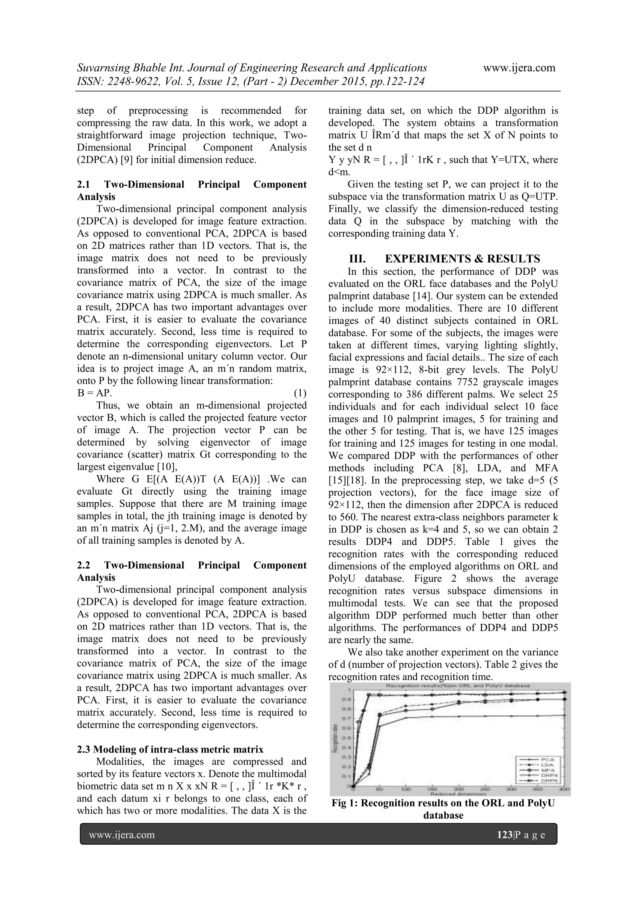 Multimodal Biometrics Recognition By Dimensionality Diminution Method
