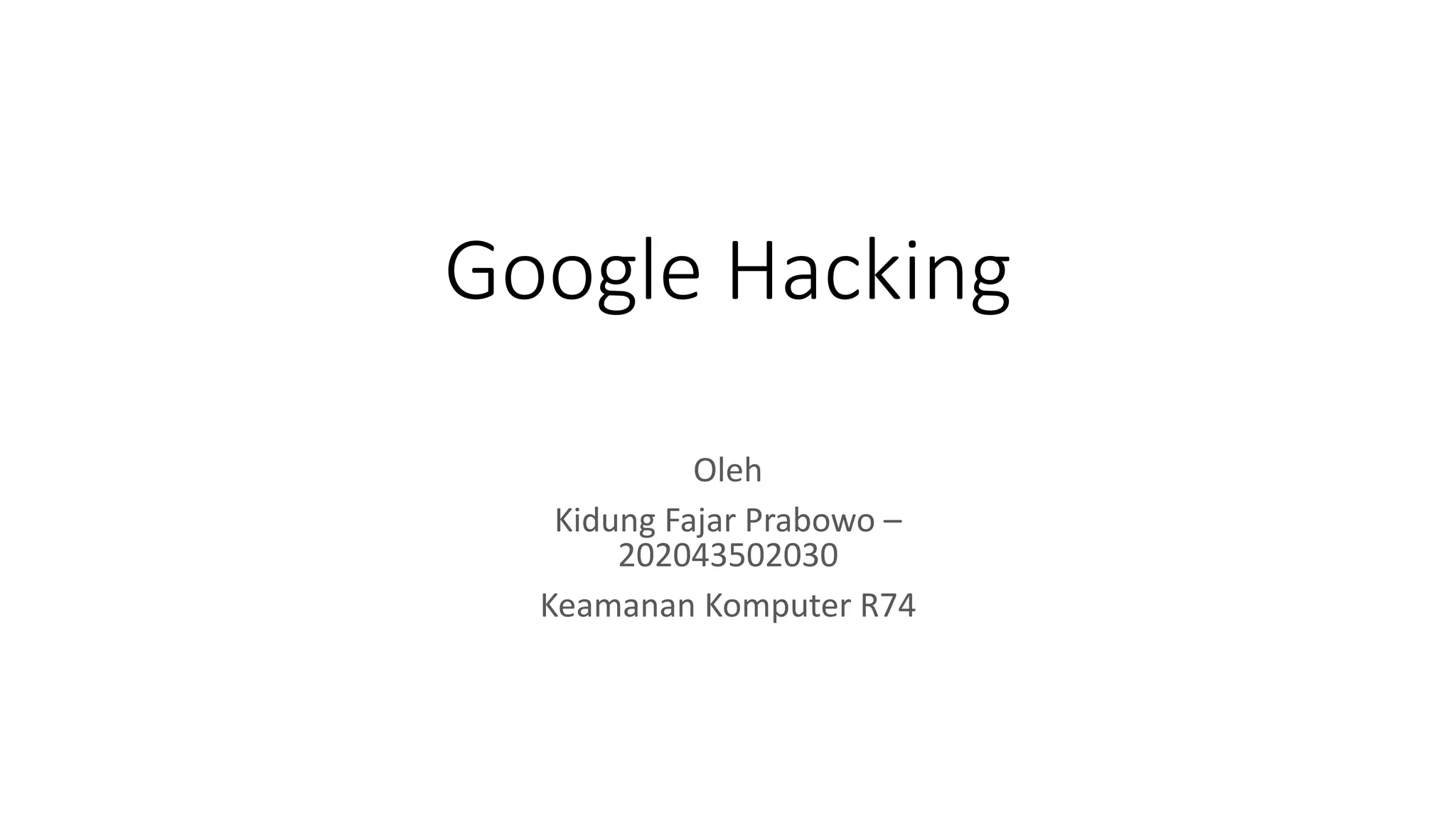 Dasar Dasar Google Hacking | PPTX