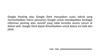 Dasar Dasar Google Hacking | PPTX