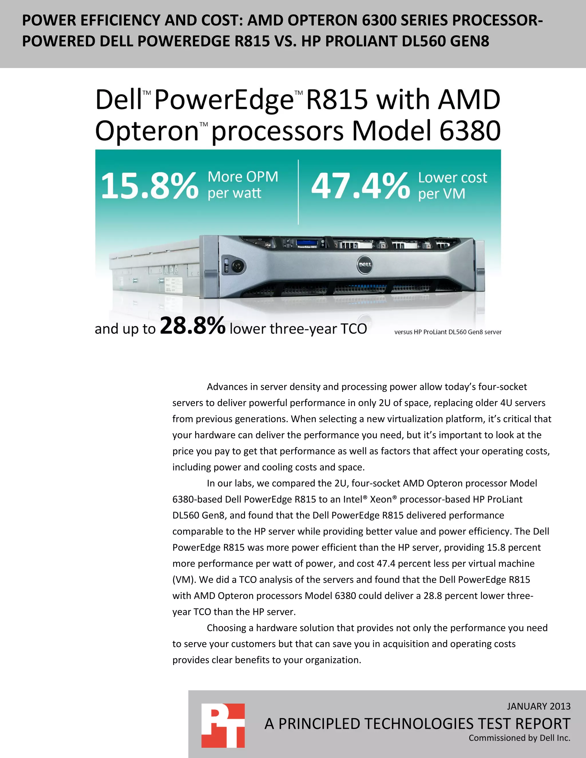 Power efficiency and cost: AMD Opteron 6300 series processor-based Dell ...