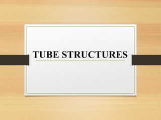 Tube structures and its type with comparison . | PPT