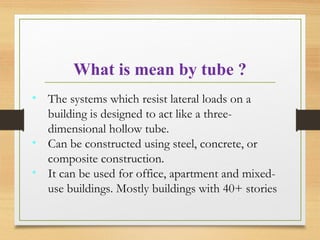 Tube structures and its type with comparison . | PPT