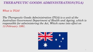 THERAPEUTIC GOODS ADMINISTRATION(TGA) - dive into Regulatory affairs ...