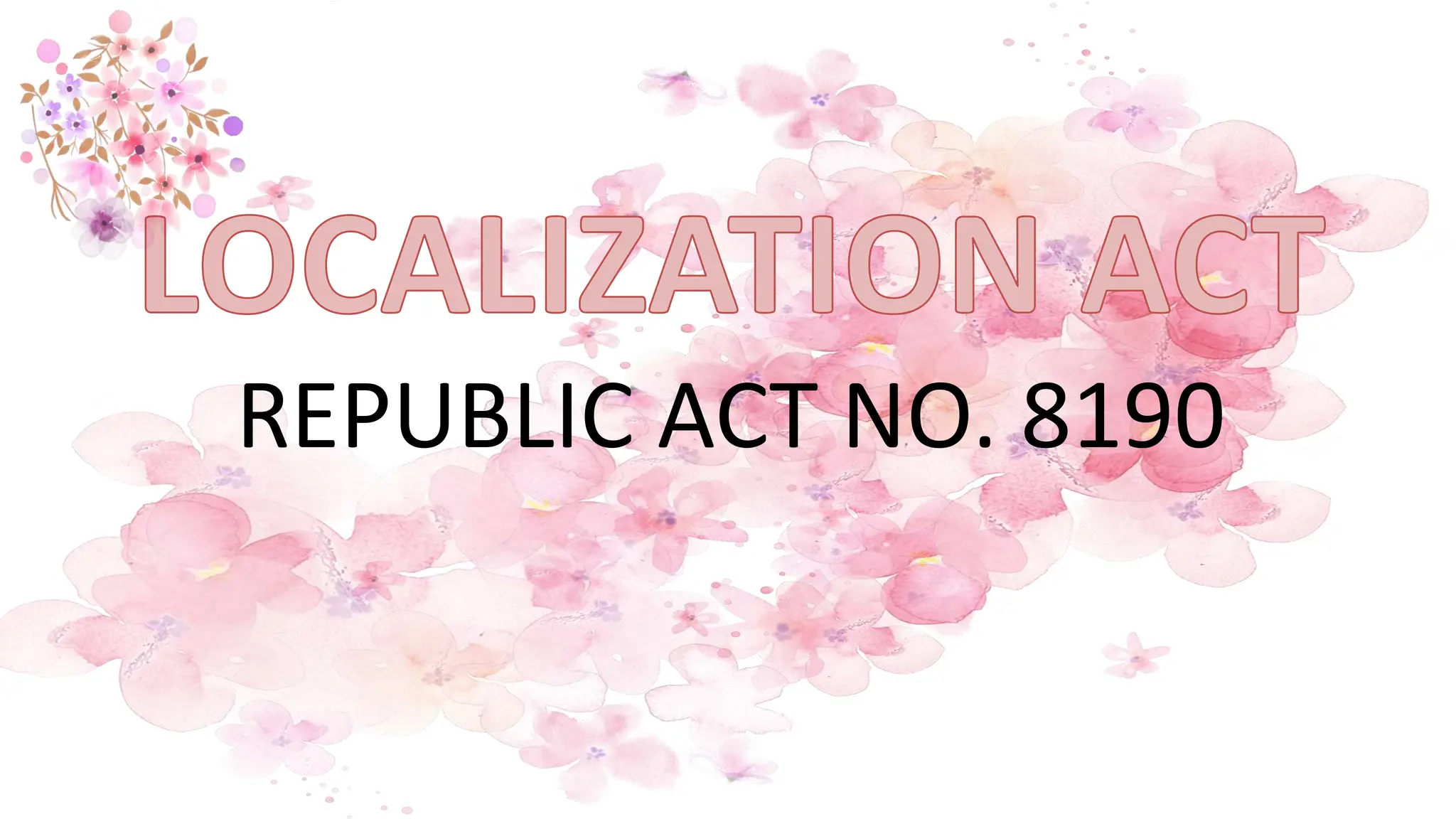 LEGAL MANAGMENT-RA-8190-Localization-Act.pptx