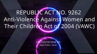 Republic Act No.9262- Violation Against Women and Their Children | PPTX