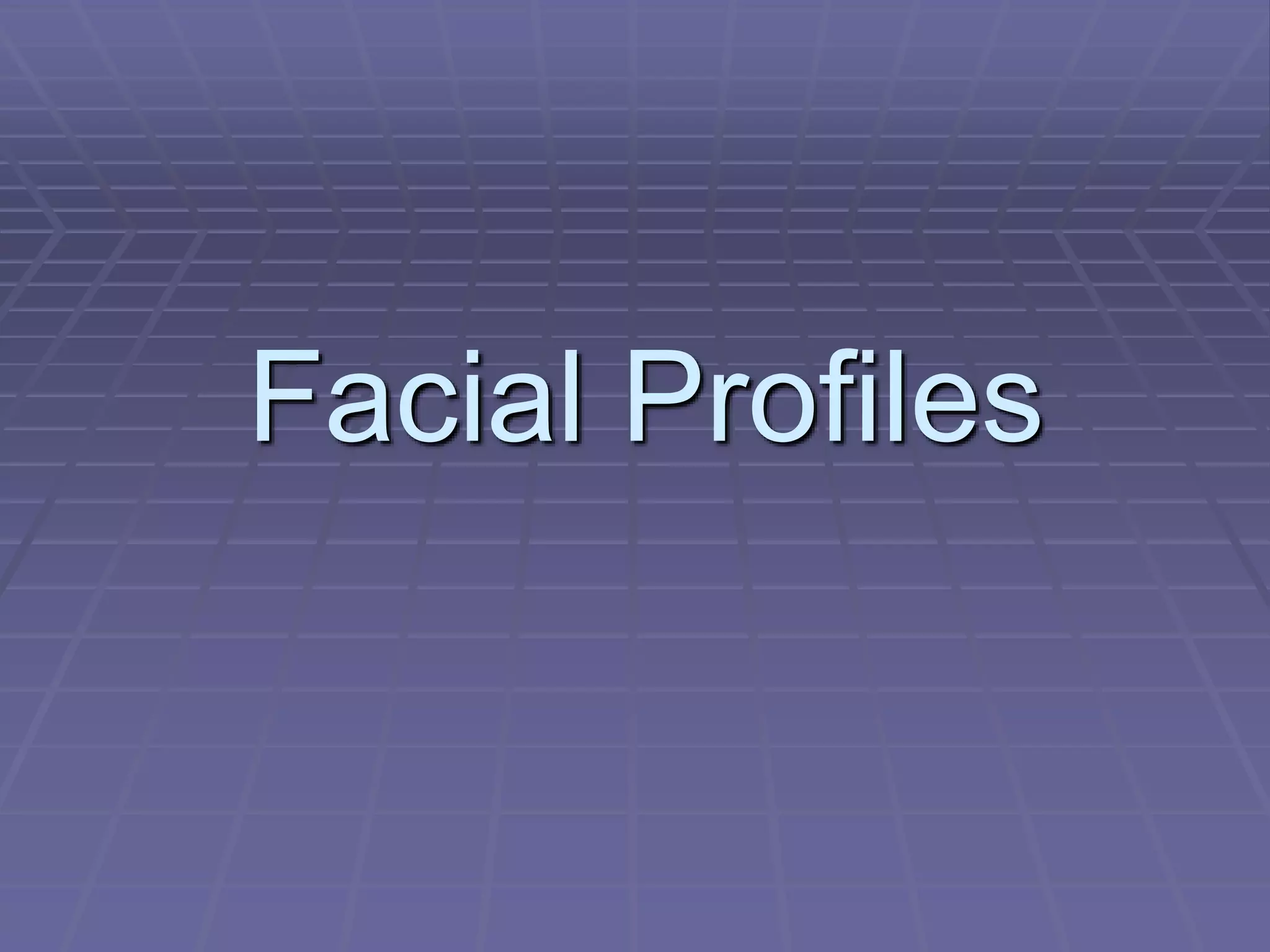 Ra lecture - facial profiles (1) | PPT