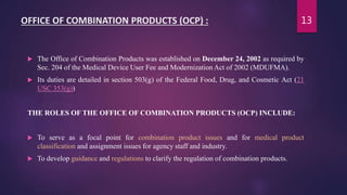 REGULATIONS FOR COMBINATION PRODUCTS AND MEDICAL DEVICES | PPTX