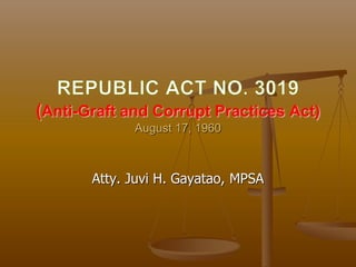 RA 3019 anti graft and corrupt practices act | PPTX