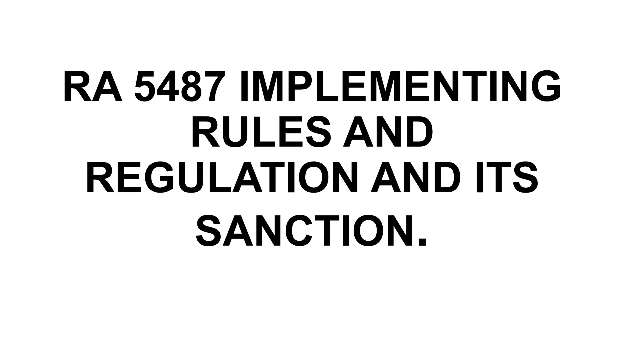 RA 5487 IMPLEMENTING RULES AND REGULATION AND ITS.pptx