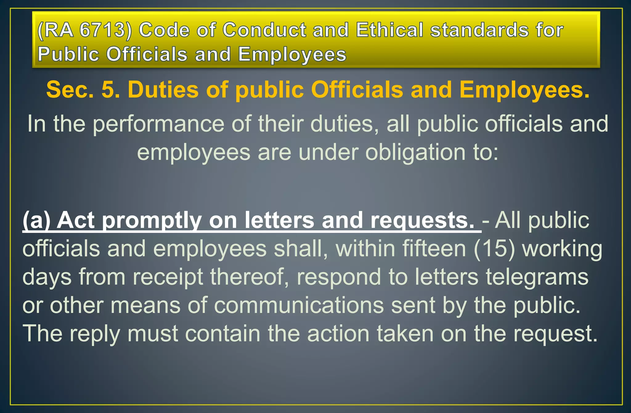 Republic Act No. 6713 CODE OF CONDUCT AND ETHICAL STANDARDS FOR THE ...