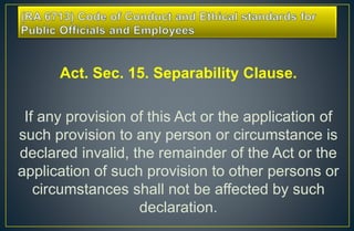 Republic Act No. 6713 CODE OF CONDUCT AND ETHICAL STANDARDS FOR THE ...