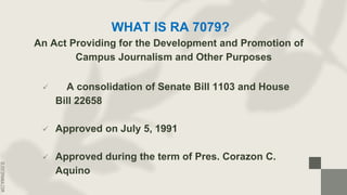RA 7079-CAMPUS JOURNALISM ACT OF 1991 (Pastores and Norbe).pptx