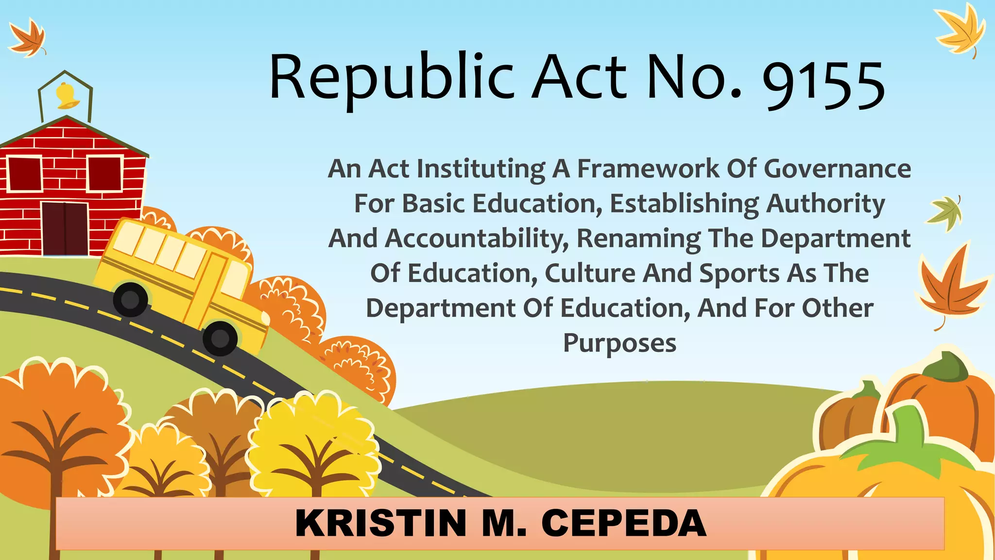 Ra9155: Governance of Basic Education Act of 2001 | PPTX