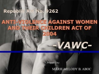 Ra 9262 anti_violence_against_woment_and | PPT