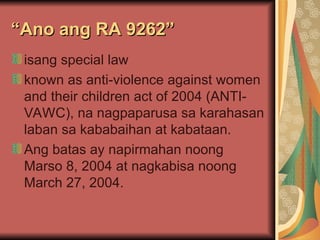R.A 9262 (VAWC) Presentation Tagalog.ppt